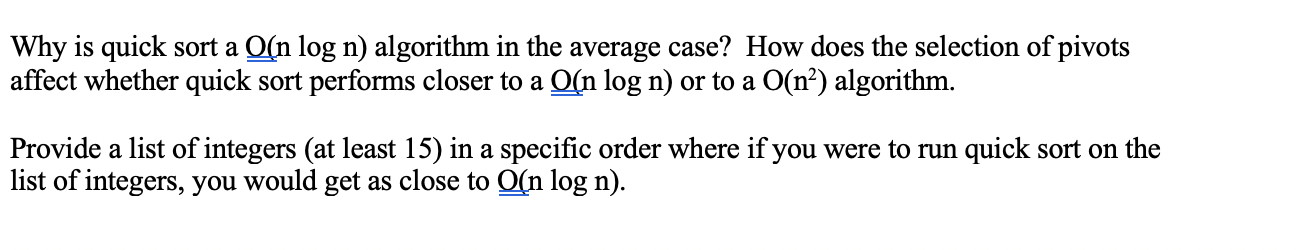 Solved Why is quick sort a O(n log n) algorithm in the | Chegg.com