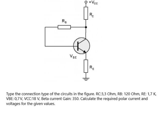 Solved +Vcc Rc Rg VBE RE Type the connection type of the | Chegg.com