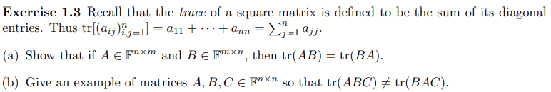 Solved Exercise 1.3 Recall that the trace of a square matrix | Chegg.com