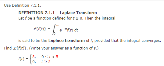 Solved DEFINITION 7.1.1 Laplace Transform Let f be a | Chegg.com