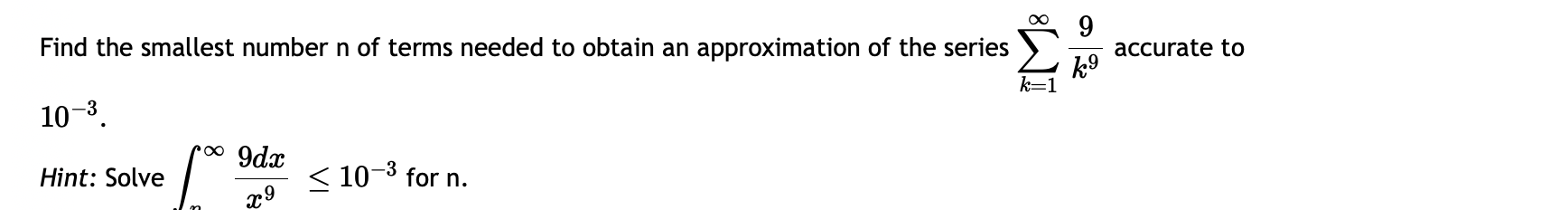 Solved Find the smallest number n of terms needed to obtain | Chegg.com
