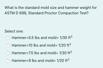 Solved What is the standard mold size and hammer weight for | Chegg.com