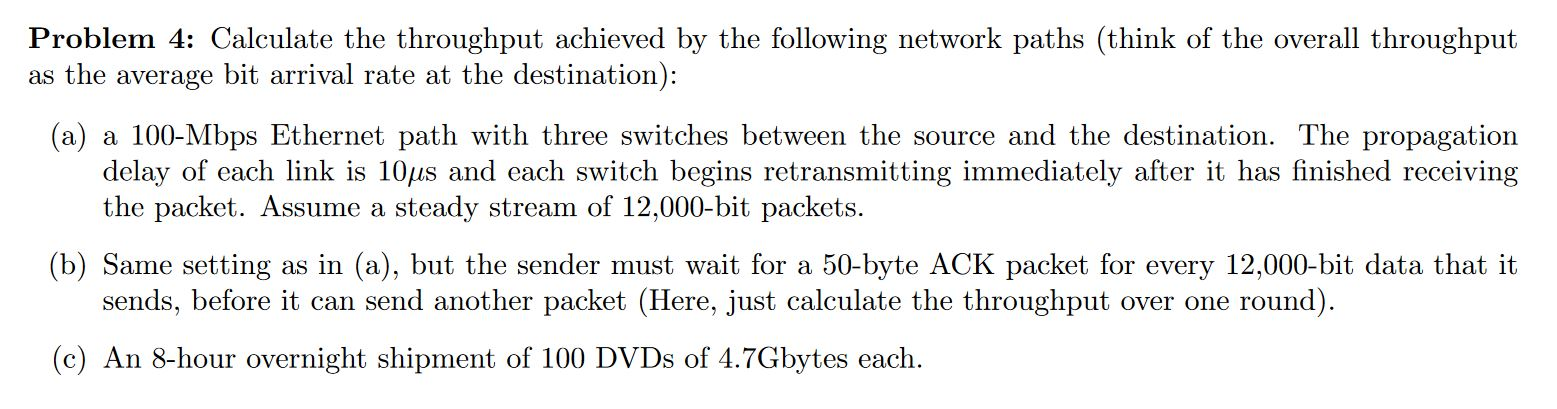 Solved Problem 4: Calculate the throughput achieved by the | Chegg.com