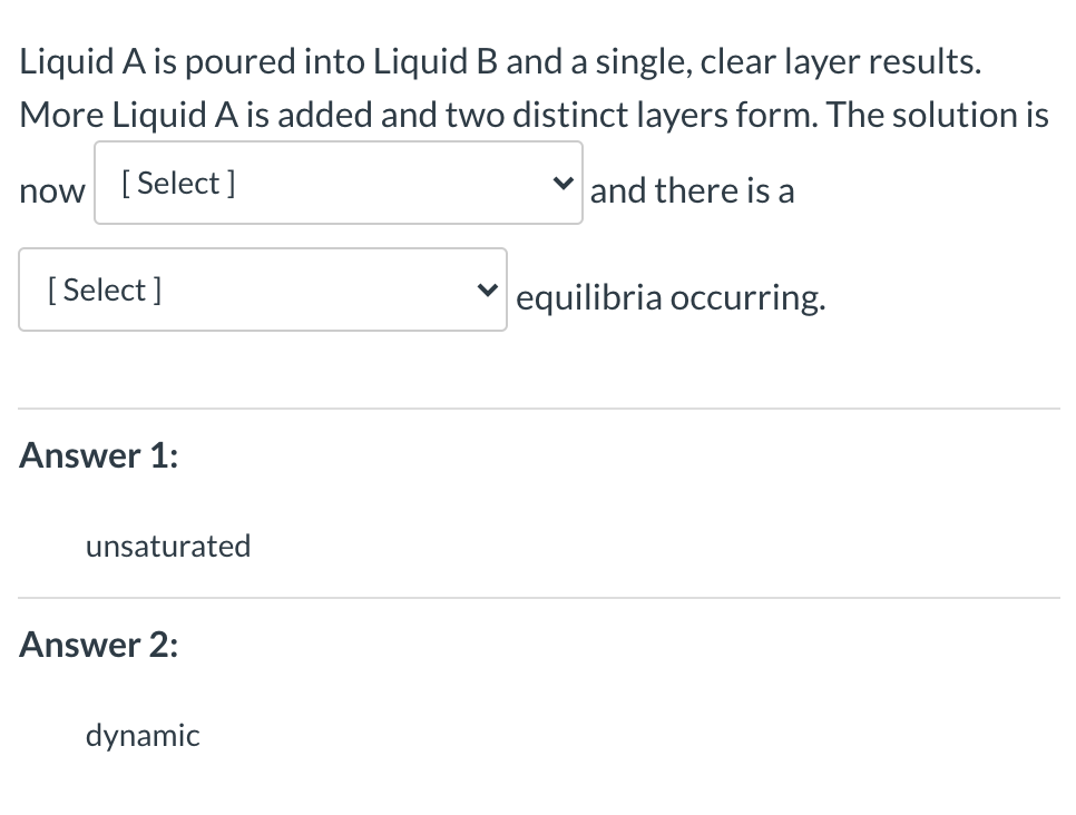 Solved Liquid A is poured into Liquid B and a single, clear | Chegg.com