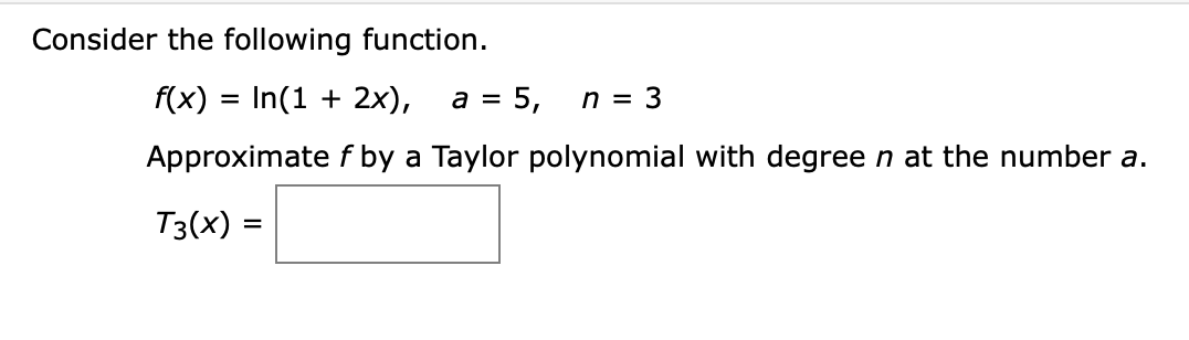 Solved Consider the following function. f(x) = ln(1 + 2x), a | Chegg.com