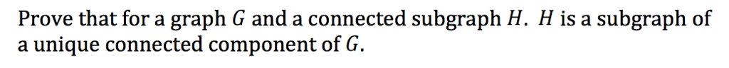 Solved Prove that for a graph G and a connected subgraph H. | Chegg.com