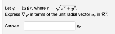 Solved Let φ = ln ⁡9r , where r = square root(x^2 + y^2) . | Chegg.com