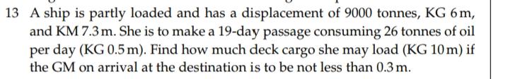 Solved 3 A ship is partly loaded and has a displacement of | Chegg.com