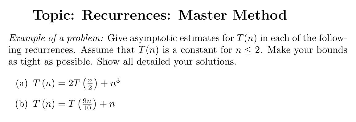 Solved Topic: Recurrences: Master Method Example of a | Chegg.com