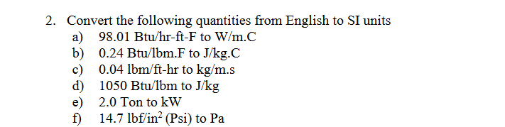Solved 2. Convert the following quantities from English to | Chegg.com