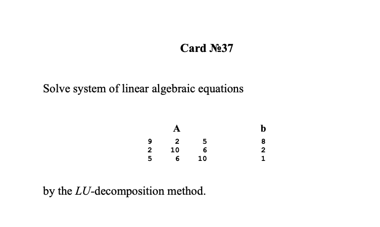 Solved Solve System Of Linear Algebraic Equations By The