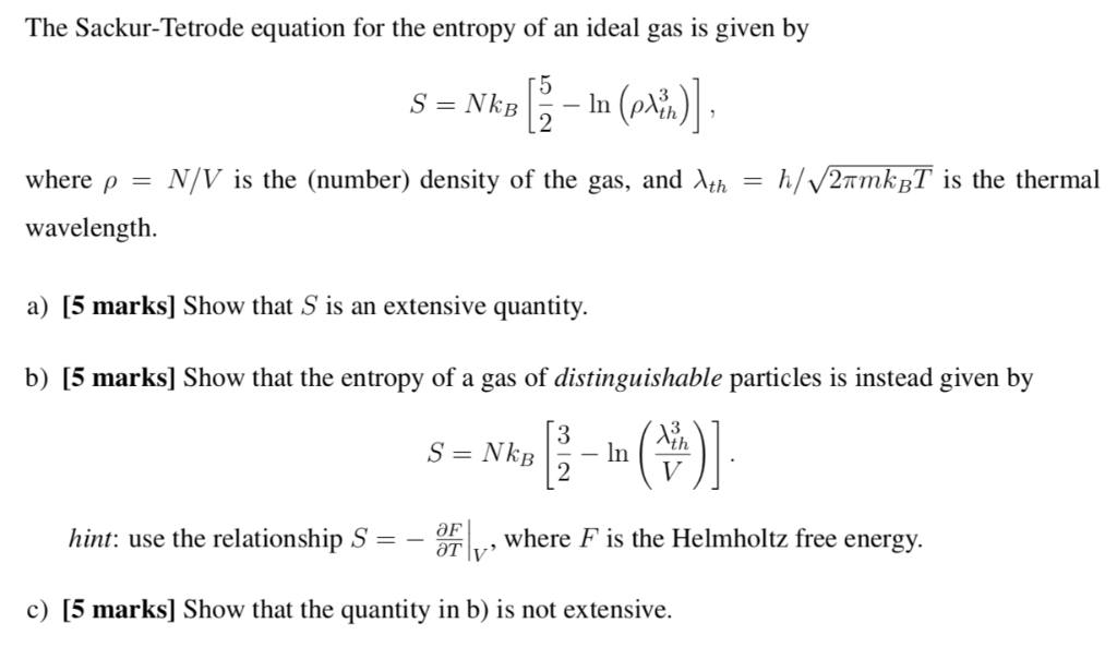 Solved The Sackur-Tetrode equation for the entropy of an | Chegg.com