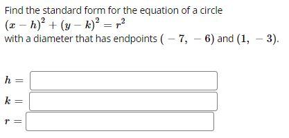 Solved Find the standard form for the equation of a circle | Chegg.com