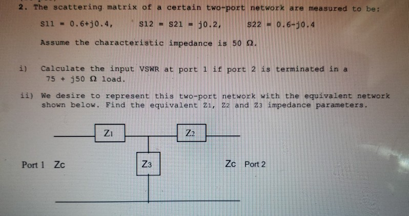 Solved 2. The scattering matrix of a certain two-port | Chegg.com