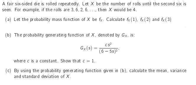 Solved A fair six-sided die is rolled repeatedly. Let X be | Chegg.com