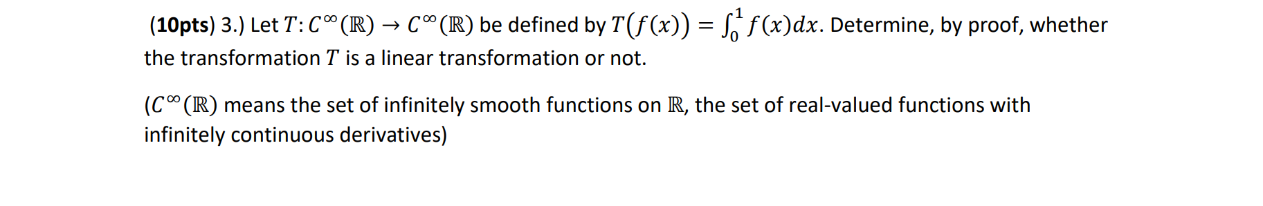 Solved (10pts) 3.) Let T:C∞(R)→C∞(R) be defined by | Chegg.com