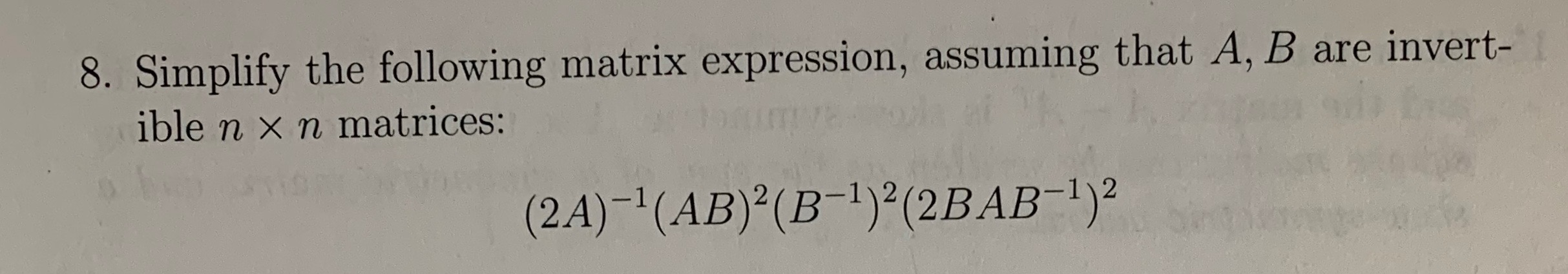 Solved 8. Simplify the following matrix expression, assuming | Chegg.com