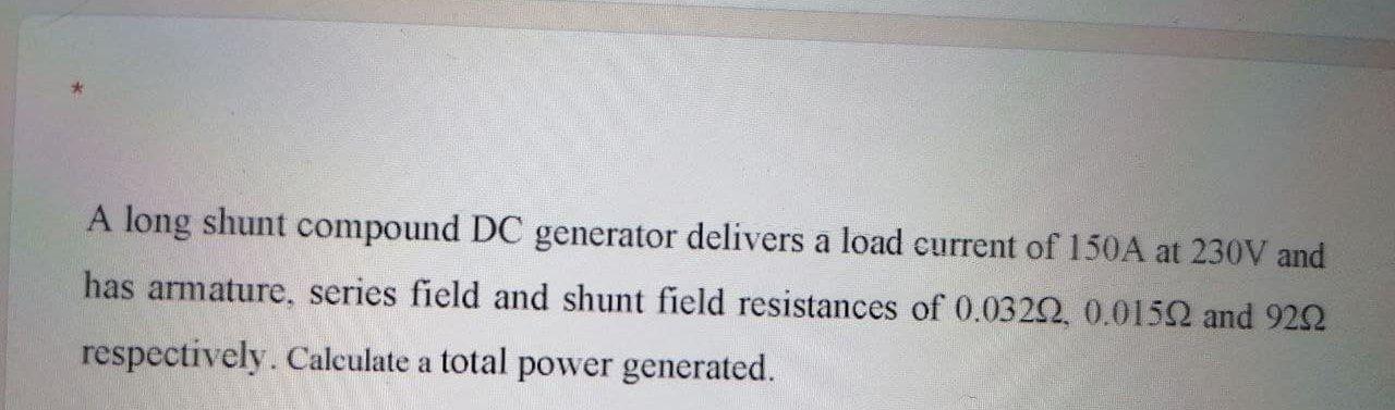 Solved A long shunt compound DC generator delivers a load | Chegg.com
