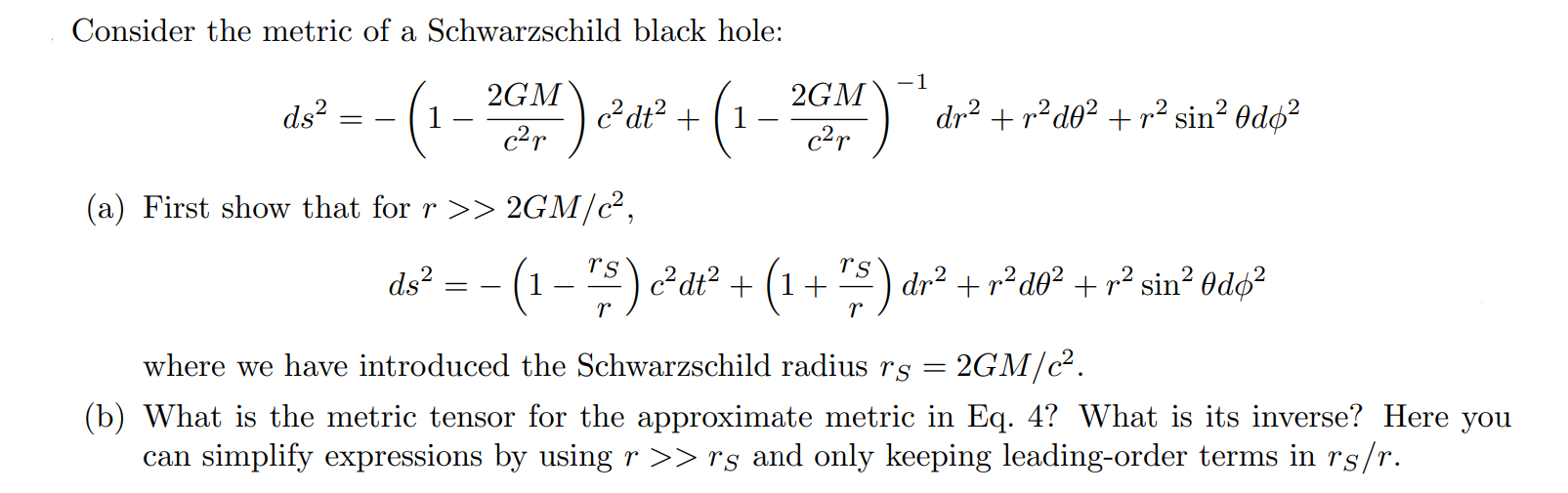 Solved Consider the metric of a Schwarzschild black hole: | Chegg.com