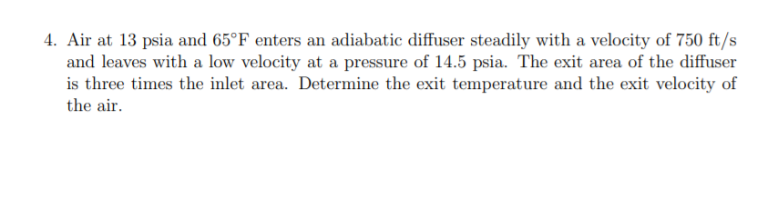 Solved 4. Air at 13 psia and 65°F enters an adiabatic | Chegg.com