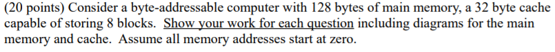 Solved (20 Points) Consider A Byte-addressable Computer With 