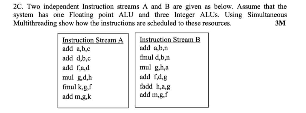 2C. Two independent Instruction streams A and B are | Chegg.com