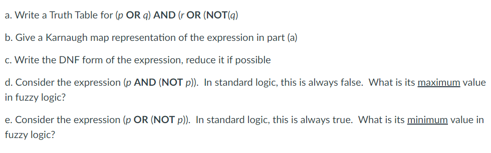 Solved a. Write a Truth Table for ( p OR q ) AND (r OR (NOT | Chegg.com