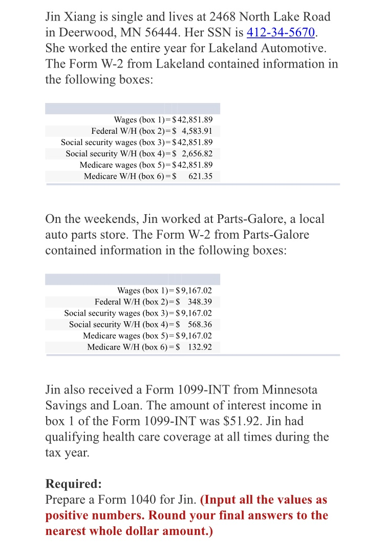 Solved Jin Xiang is single and lives at 2468 North Lake Road | Chegg.com