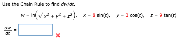 Solved Use the Chain Rule to find dw/dt. w 1 = In ( ) x² + | Chegg.com