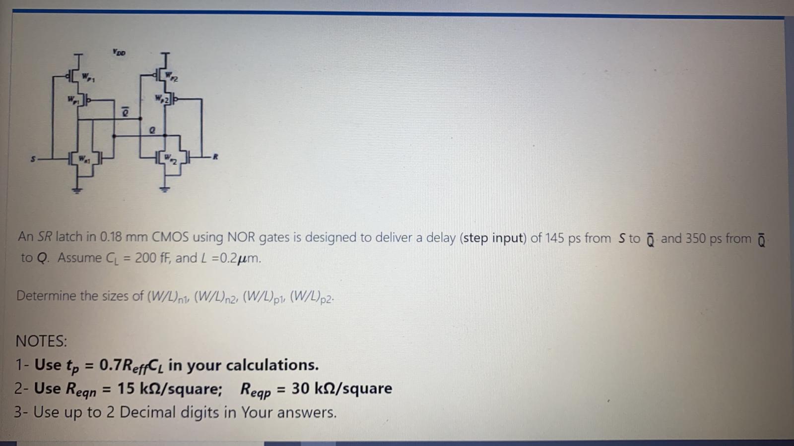 VDO W, 1 ē An SR latch in 0.18 mm CMOS using NOR | Chegg.com