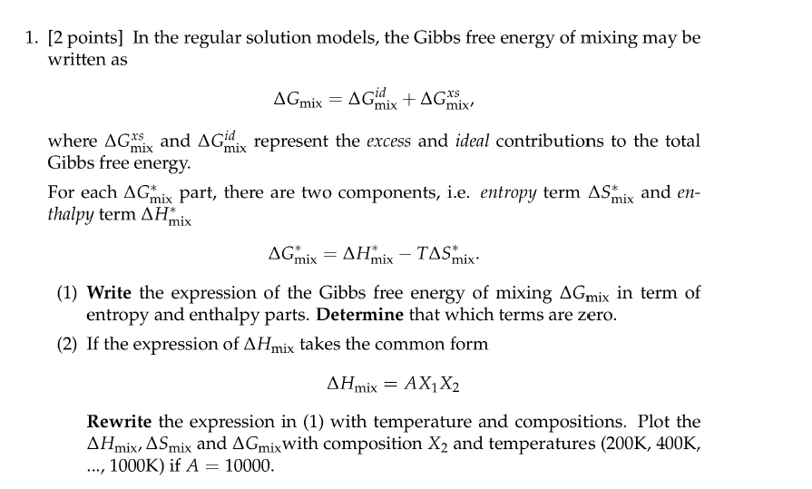 1. [2 points] In the regular solution models, the | Chegg.com