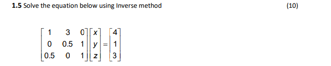 Solved 1.5 Solve the equation below using Inverse method | Chegg.com