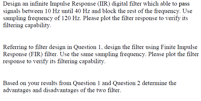 Solved Design an infinite Impulse Response (IIR) digital | Chegg.com