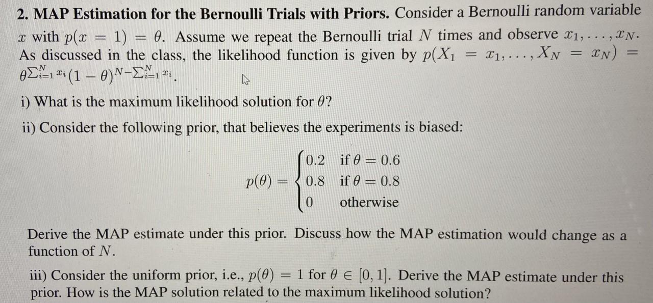 Solved = = 2. MAP Estimation for the Bernoulli Trials with | Chegg.com