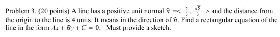Solved Problem 3. (20 points) A line has a positive unit | Chegg.com