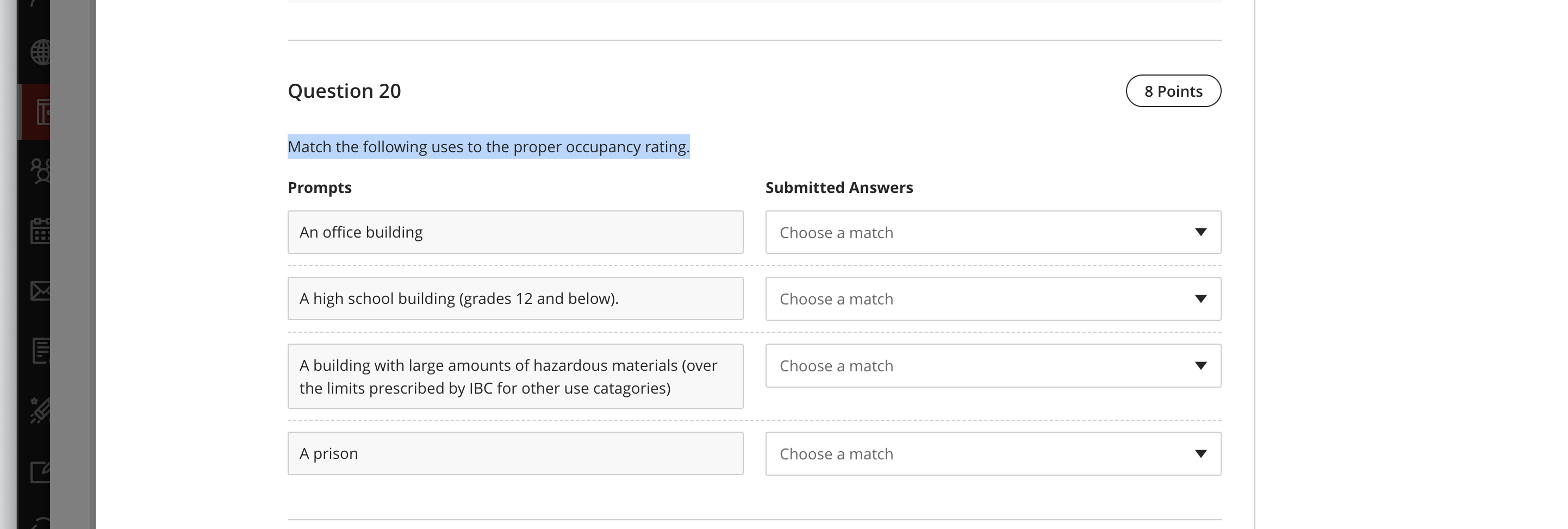 Solved Question 20 8 Points Match the following uses to the | Chegg.com