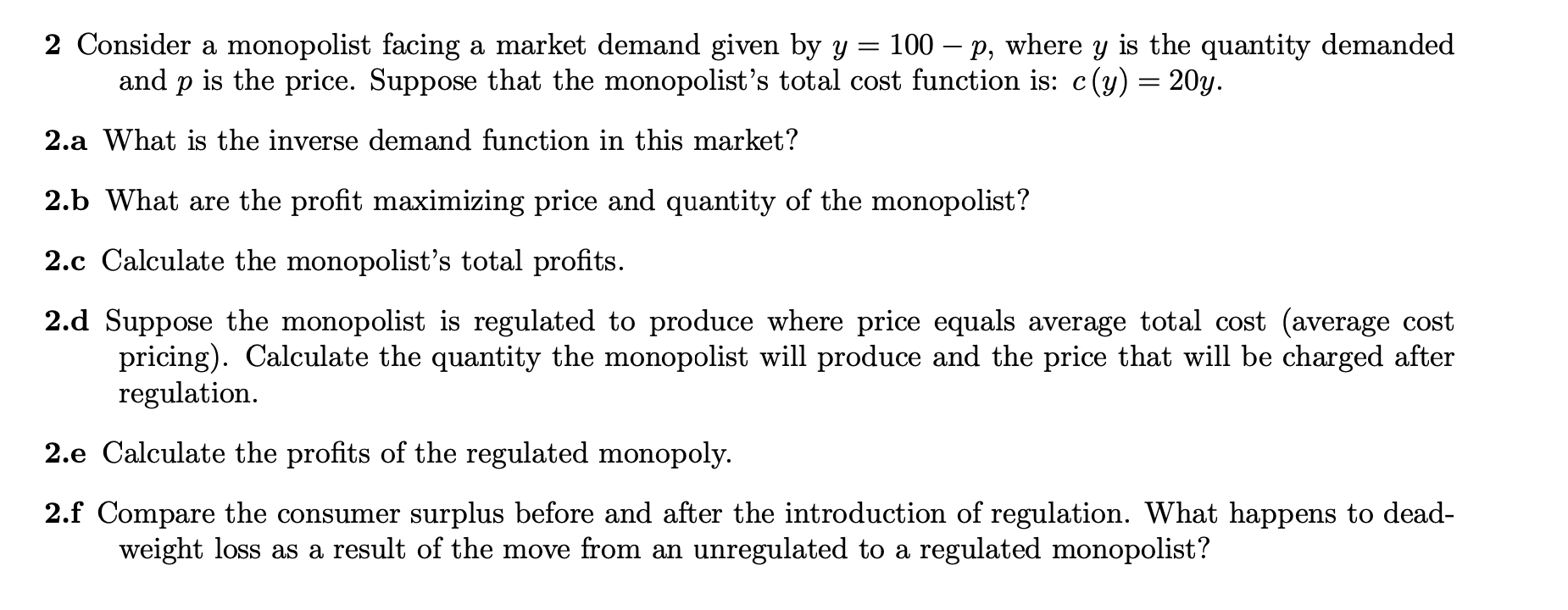 Solved = - 2 Consider a monopolist facing a market demand | Chegg.com Solved = - 2 Consider a monopolist facing a market demand | Chegg.com