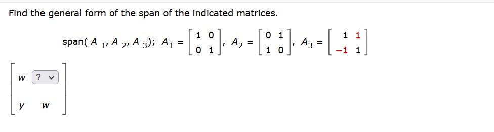 Solved Find the general form of the span of the indicated | Chegg.com