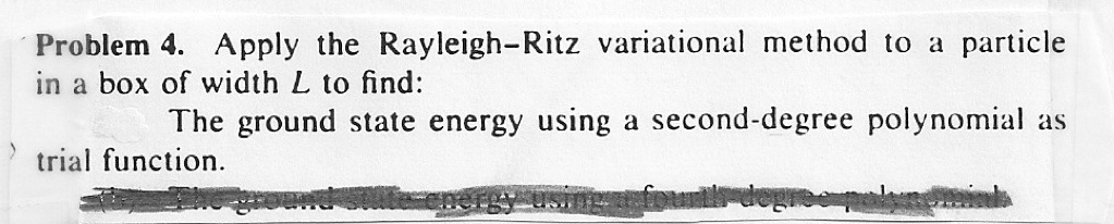 Solved Problem 4. Apply the Rayleigh-Ritz variational method | Chegg.com