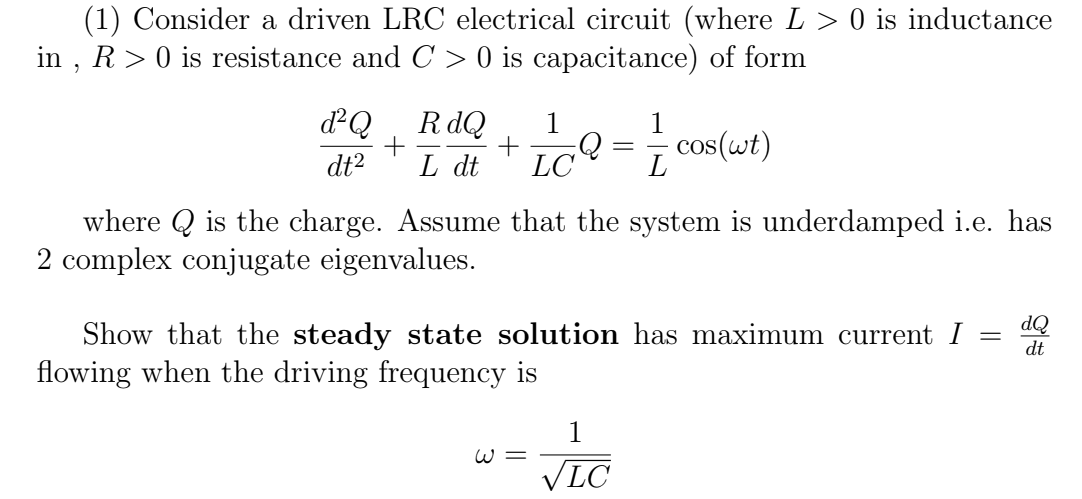 Solved (1) Consider a driven LRC electrical circuit (where | Chegg.com