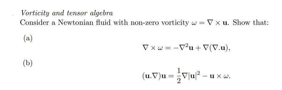 Solved Vorticity and tensor algebra Consider a Newtonian | Chegg.com