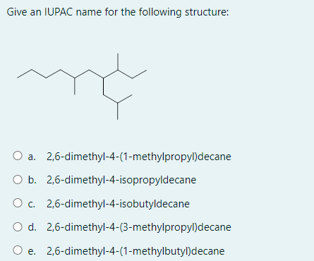 Solved Give an IUPAC name for the following structure: O a. | Chegg.com