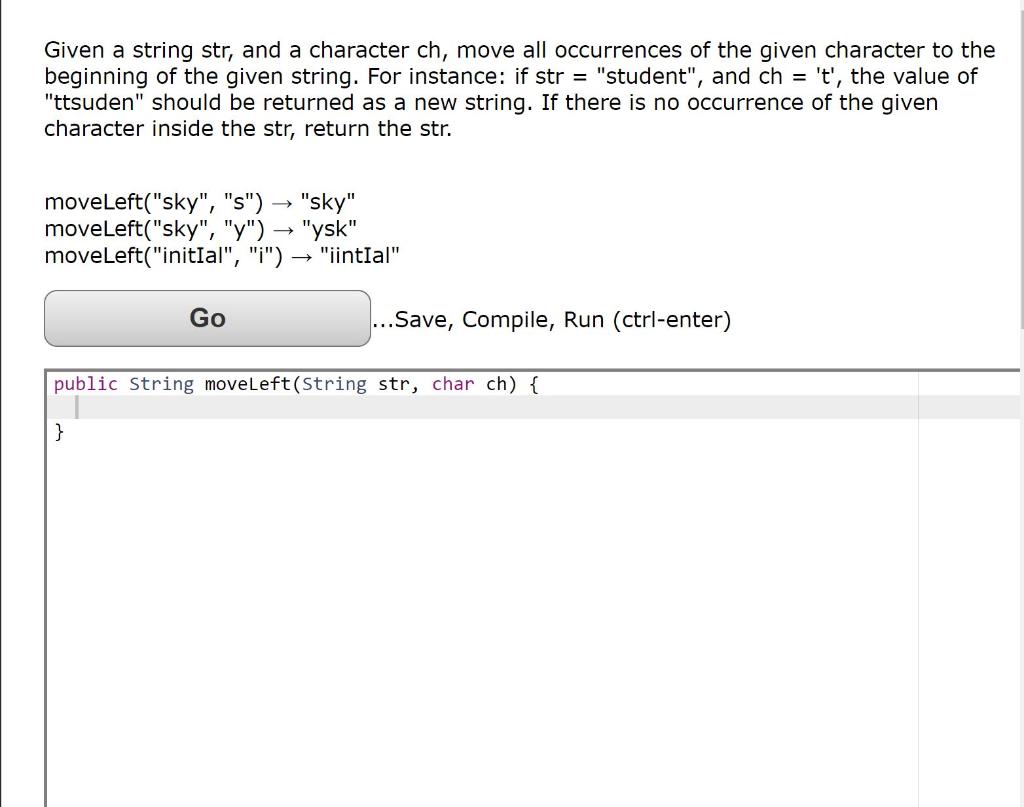 Solved Given a string str, and a character ch, move all | Chegg.com