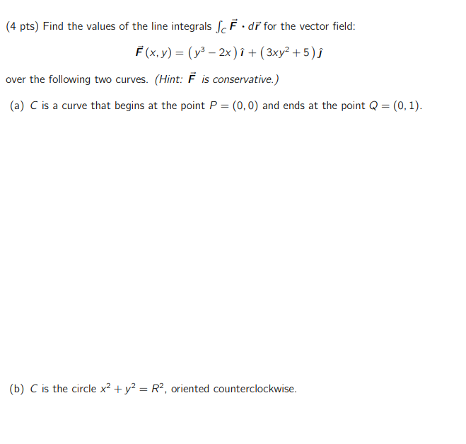 Solved (4 pts) Find the values of the line integrals ∫CF⋅dr | Chegg.com