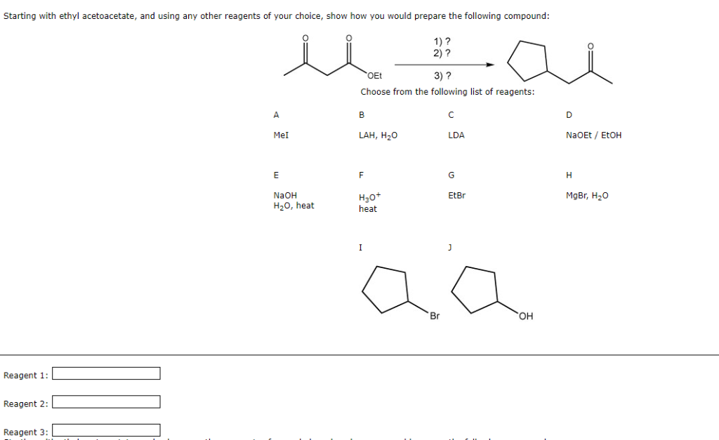 Solved Starting with ethyl acetoacetate, and using any other | Chegg.com