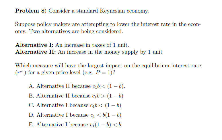 Solved Problem 8) Consider a standard Keynesian economy. | Chegg.com