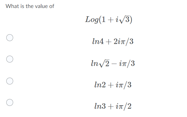 Solved What is the value of Log(1+iV3) In4 + 2in/3 Inv2 – | Chegg.com