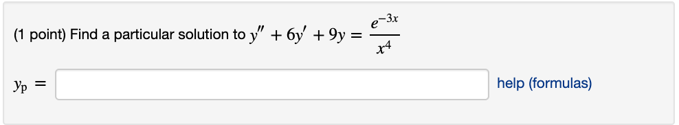 Solved 2-3x (1 point) Find a particular solution to y" + 6y' | Chegg.com