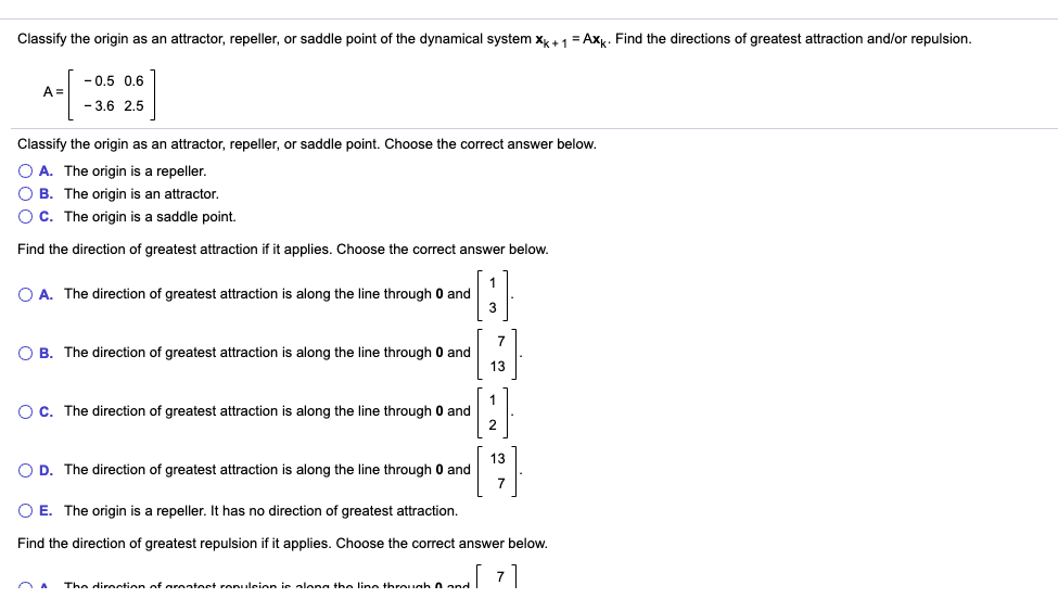 Solved Classify the origin as an attractor, repeller, or | Chegg.com
