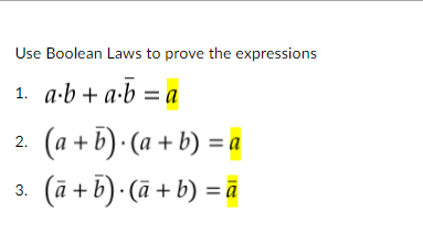 Solved Use Boolean Laws to prove the expressions 1. a·b + a | Chegg.com
